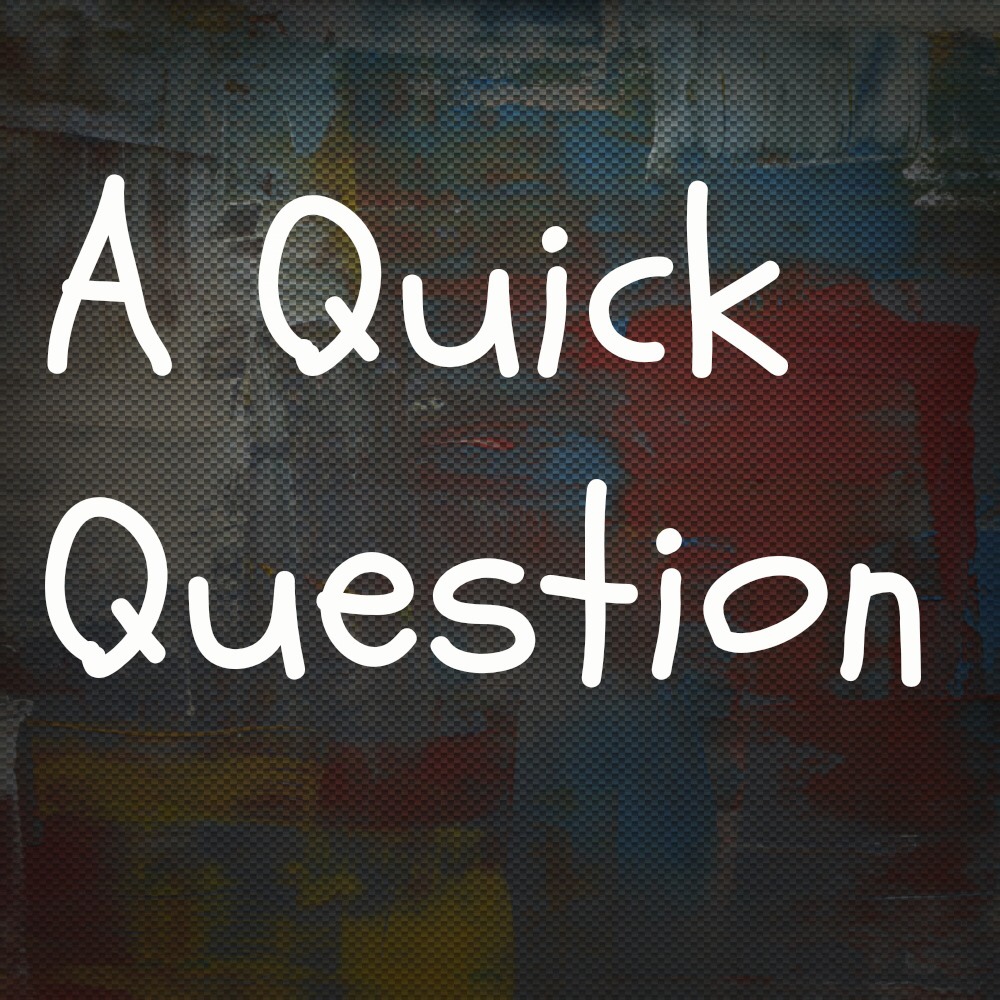 A Quick Question – Ticket 2 Ride